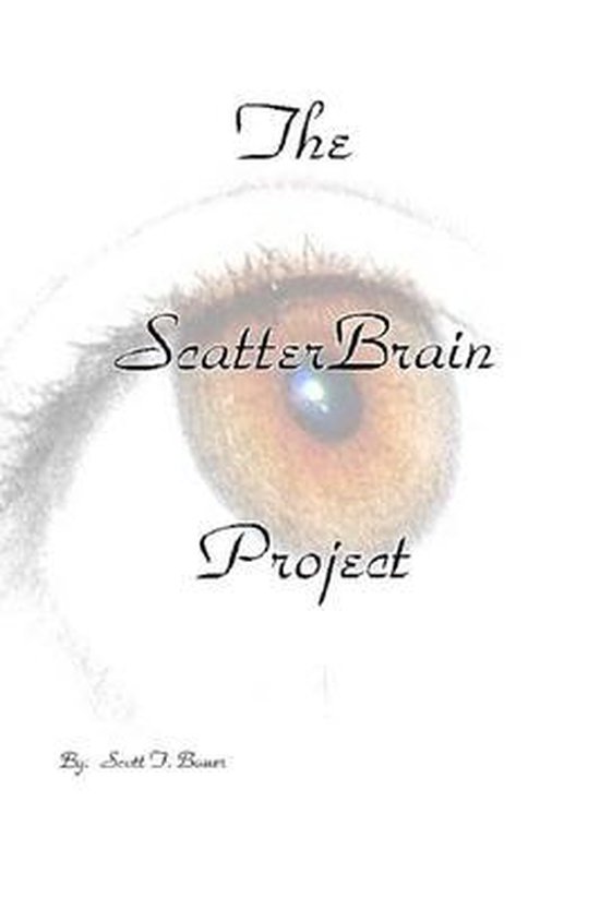 Scatterbrain Project, Scott T Bauer | 9798713568559 | Boeken | bol.com