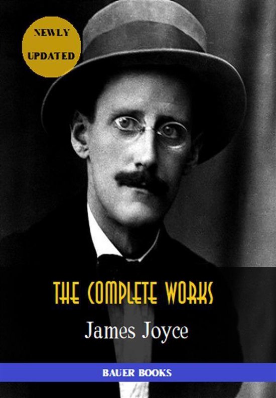 All Time Best Writers 25 - James Joyce: The Complete Works (ebook ...