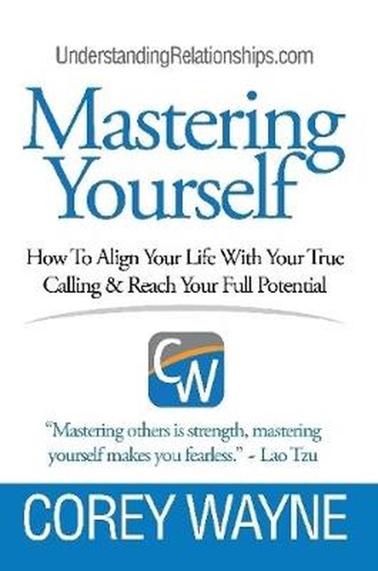 Mastering Yourself, How To Align Your Life With Your True Calling ...