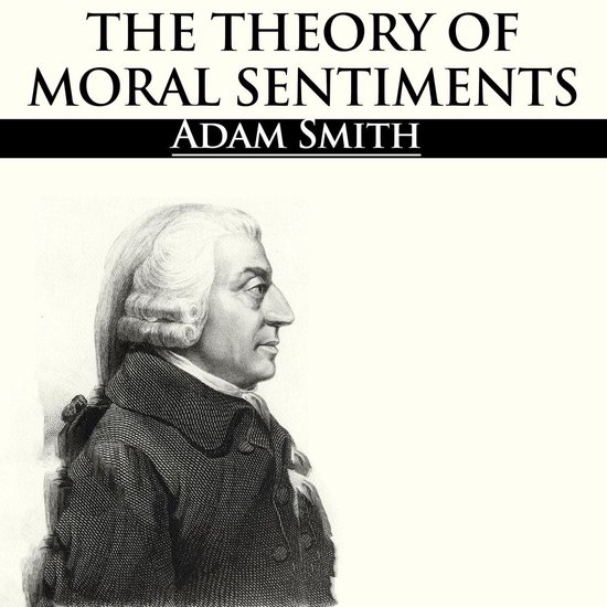 Theory of Moral Sentiments, The, Adam Smith | 9781987139716 | Boeken ...