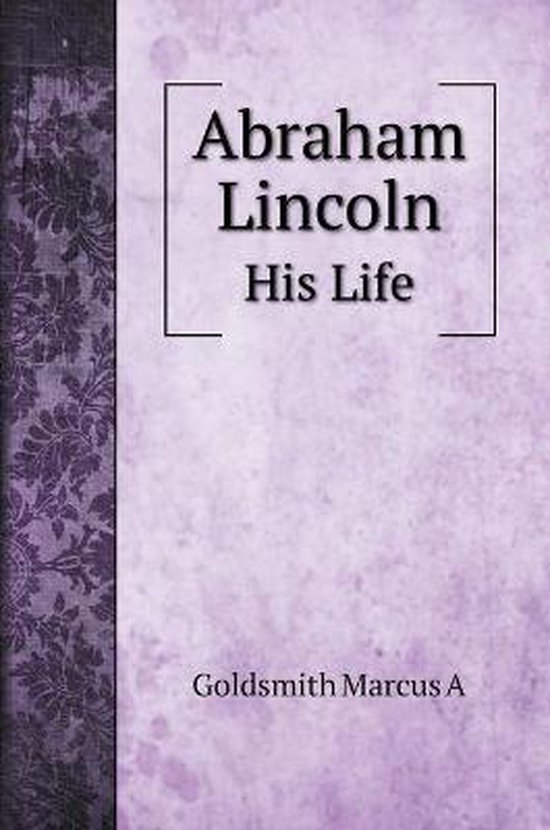 Abraham Lincoln | 9785519700542 | Goldsmith Marcus A | Boeken | bol