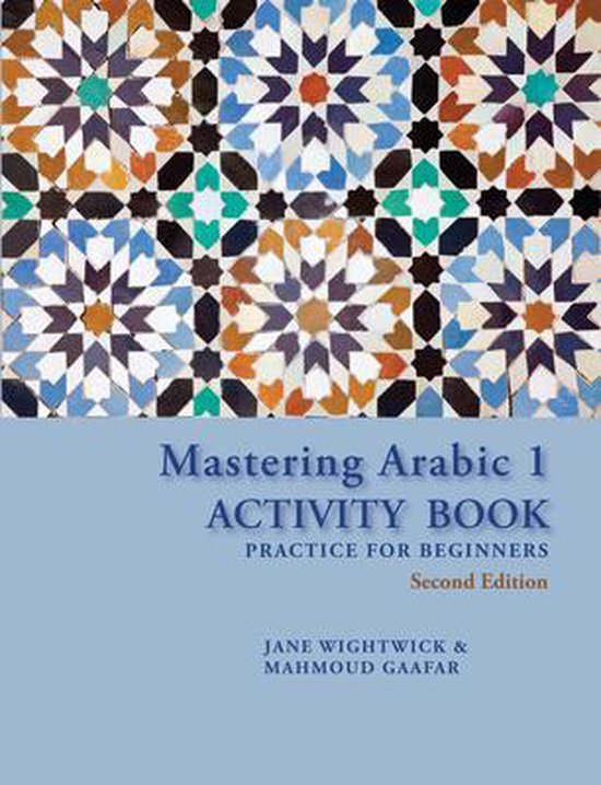 Mastering Arabic 1 Activity Book, Second Edition, Mahmoud Gaafar ...