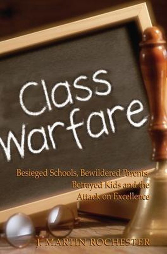 Class Warfare | 9781594030444 | J Martin Rochester | Boeken | bol.com