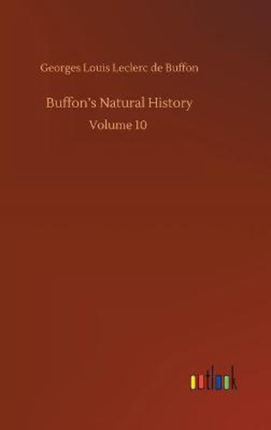 Buffon's Natural History, Georges Louis Leclerc De Buffon ...