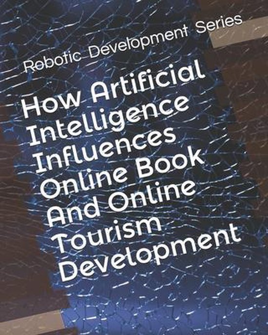 Robotic Development- How Artificial Intelligence Influences Online Book ... Robotic Development- How Artificial Intelligence Influences Online Book ...