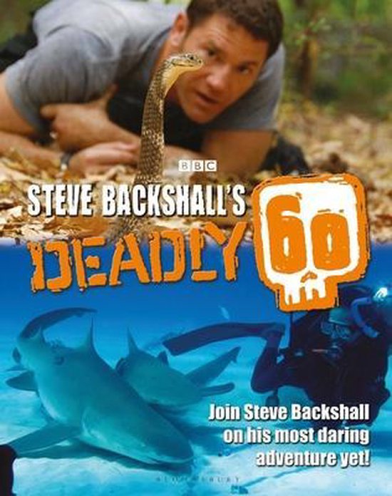 Steve Backshall's Deadly 60, Steve Backshall | 9781472965196 | Boeken | bol.com