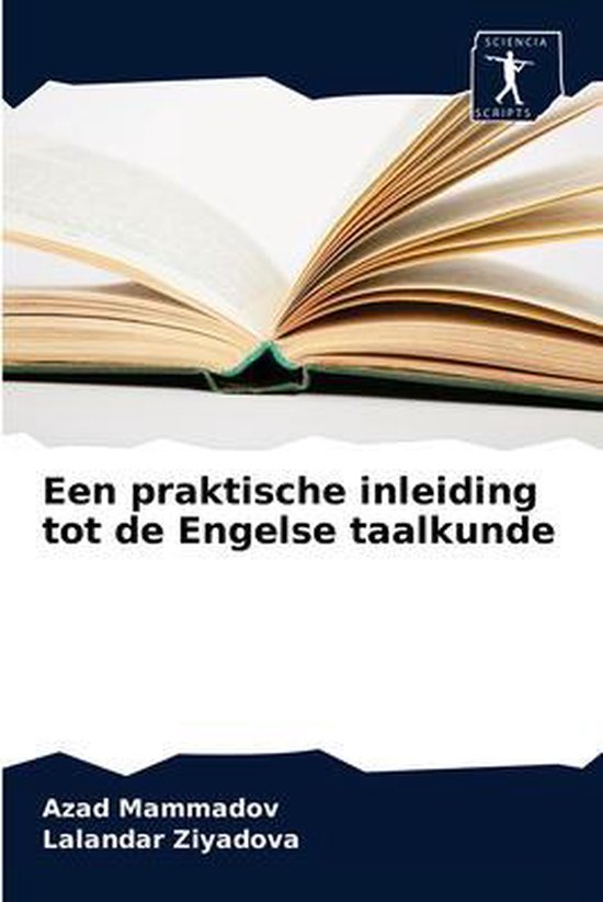 Een praktische inleiding tot de Engelse taalkunde, Azad Mammadov ...