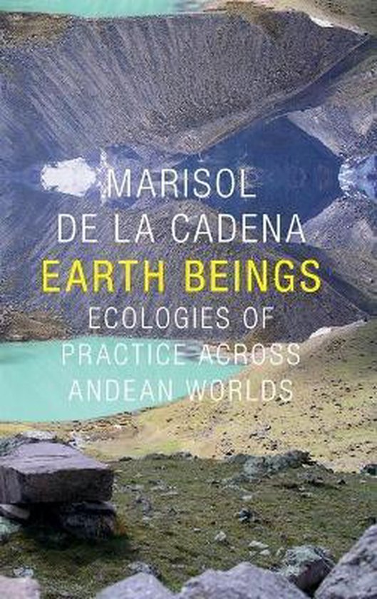 Earth Beings | 9780822359449 | Marisol De La Cadena | Boeken | bol.com