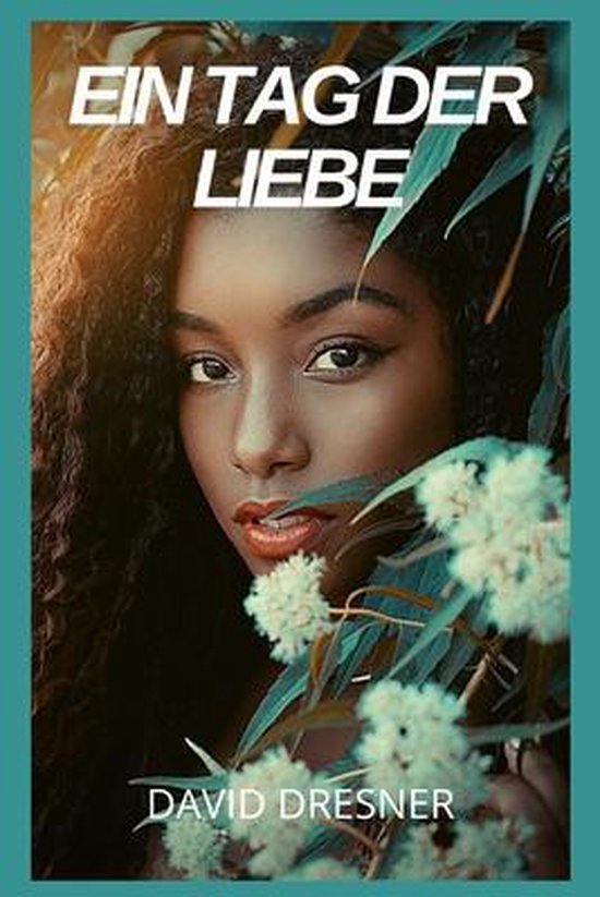 Ein Tag der Liebe, David Dresner | 9798727716519 | Boeken | bol.com