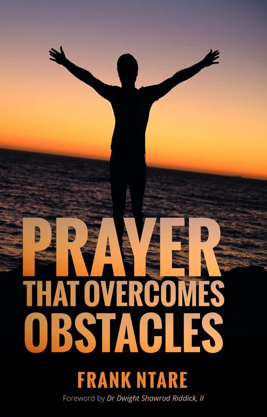 Prayer that Overcomes Obstacles (ebook), Frank Ntare | 9780578080383 ...