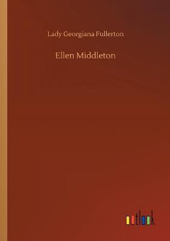 Ellen Middleton, Lady Georgiana Fullerton | 9783752322989 | Boeken | bol