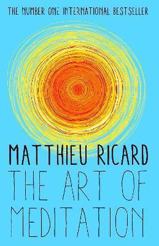 Art Of Meditation, Matthieu Ricard | 9781782395393 | Boeken | bol.com
