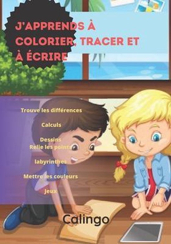 J'apprends a colorier, tracer et a ecrire, Parvin Testyller ...