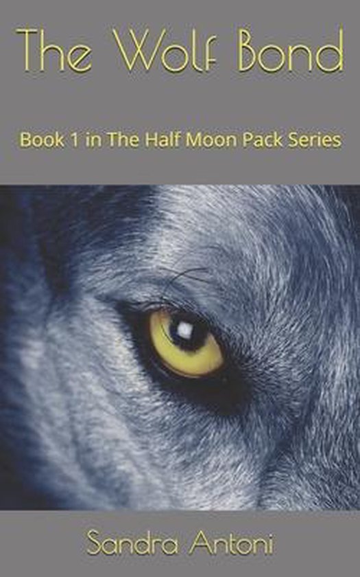 Half Moon Pack-The Wolf Bond, Sandra Antoni | 9798557194648 | Boeken | bol