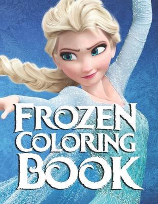 FROZEN Coloring Book, Martha Rave Elson | 9798706423049 | Boeken | bol