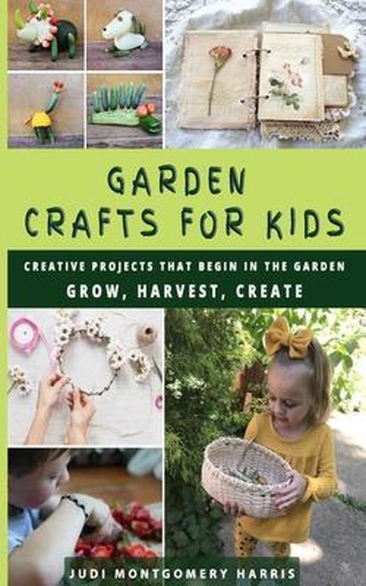Garden Crafts for Kids, Judi Montgomery Harris | 9798741524848 | Boeken ...