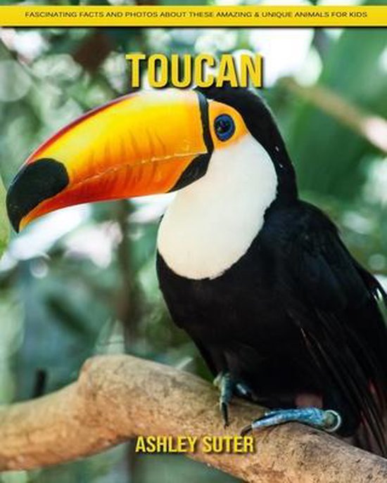 Toucan, Ashley Suter | 9798740254234 | Boeken | bol.com