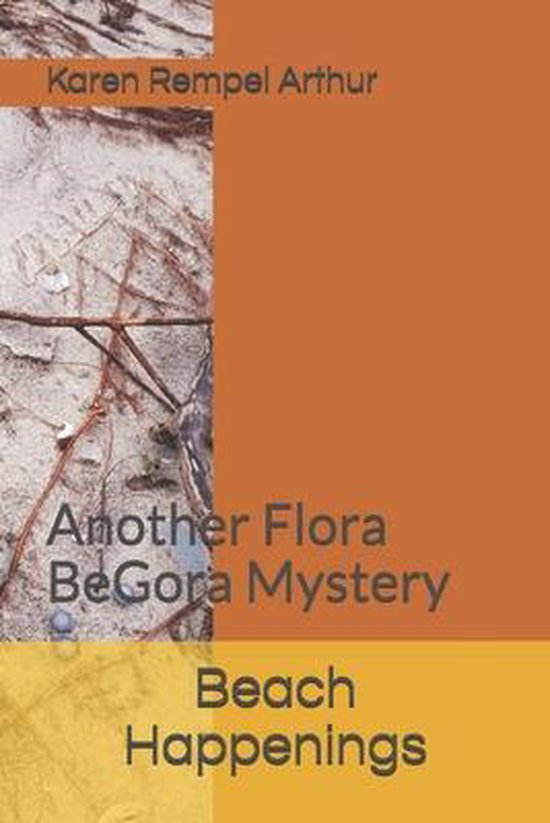 Flora Begora Mysteries- Beach Happenings, Karen Rempel Arthur ...