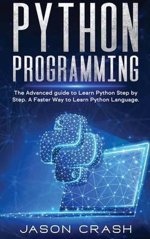 Python Programming | 9781802121216 | Jason Crash | Boeken | bol.com
