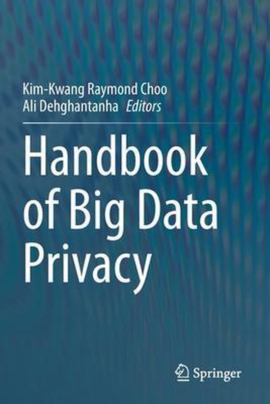 Handbook of Big Data Privacy | 9783030385590 | Boeken | bol.com