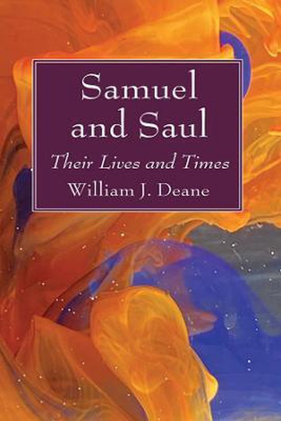 Samuel and Saul, William J Deane | 9781725298835 | Boeken | bol.com