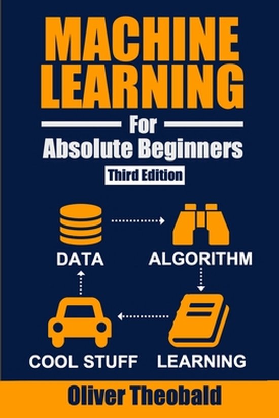 Machine Learning with Python for Beginners Book- Machine Learning for Absolute... | bol