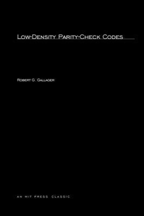 Low-Density Parity-Check Codes | 9780262571777 | Robert G. Gallager | Boeken | bol.com