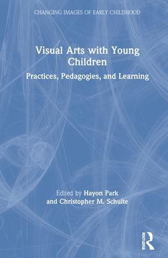 Changing Images of Early Childhood- Visual Arts with Young Children ...