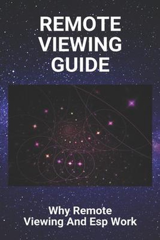 Remote Viewing Guide: Why Remote Viewing And Esp Work | 9798724372244 ...