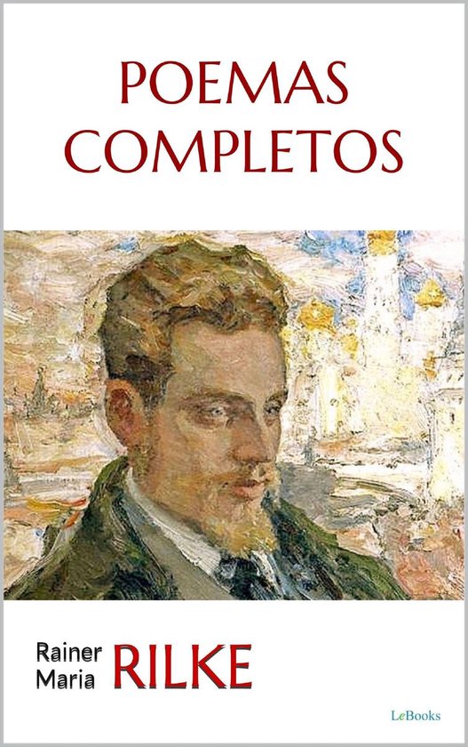 RILKE: POEMAS COMPLETOS (ebook), Rainer Maria Rilke | 9786558940067 ...