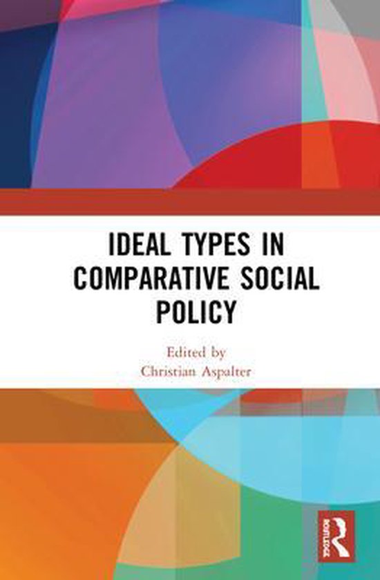 Ideal Types in Comparative Social Policy | 9780367279769 | Christian ...