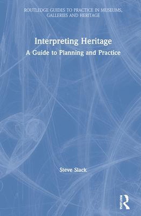 Interpreting Heritage, Steve Slack | 9780367429140 | Boeken | bol.com