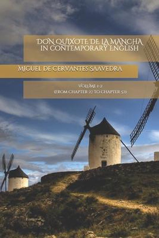 Don Quixote de La Mancha- DON QUIXOTE DE LA MANCHA in contemporary ...