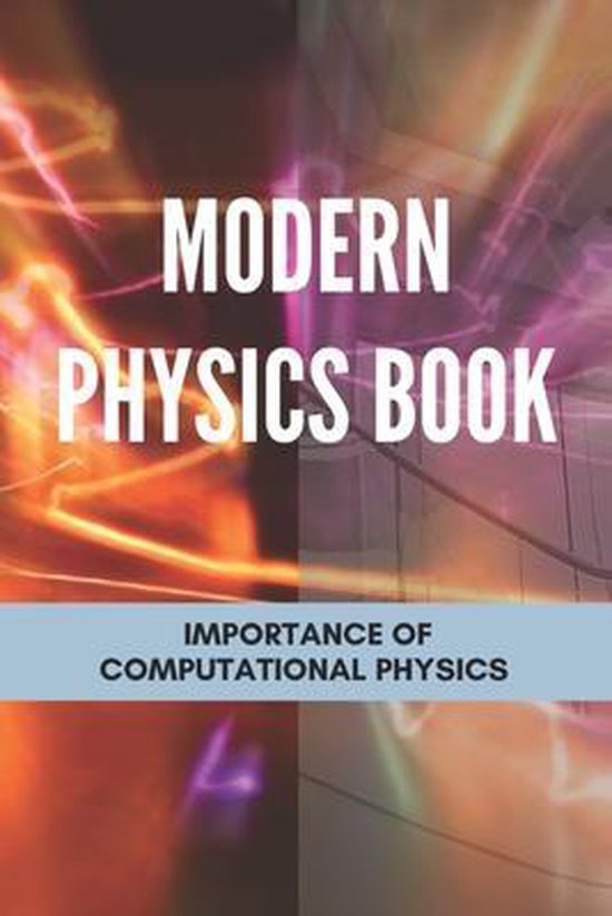 Modern Physics Book: Importance Of Computational Physics ...