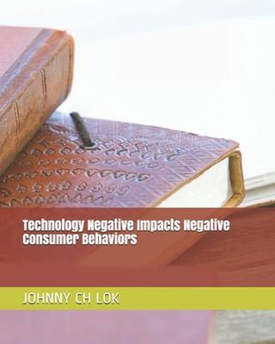 Consumer Behavior Research- Technology Negative Impacts Negative ...