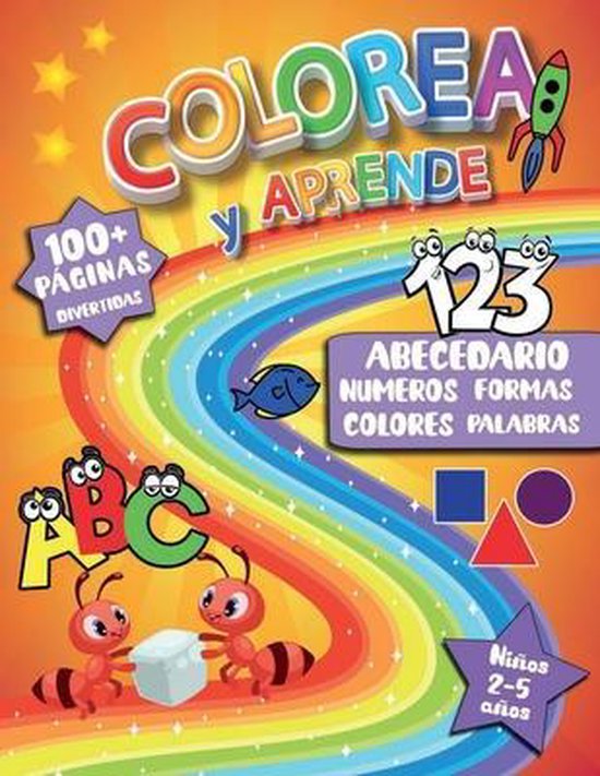 Colorea y Aprende: Abecedario Números Formas Colores Palabras: Cuaderno ...