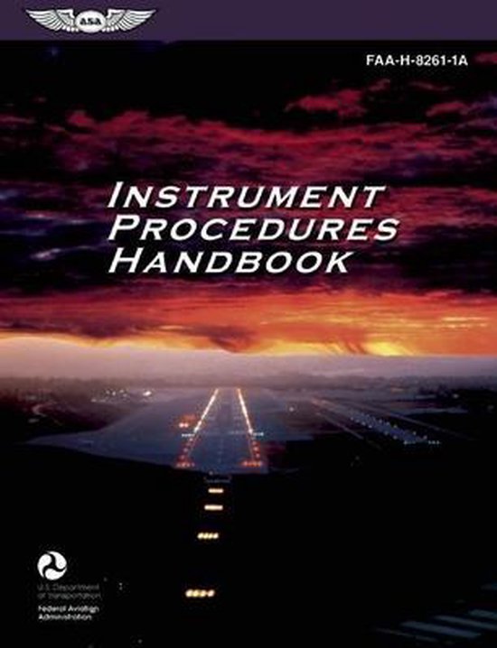Instrument Procedures Handbook 2007, Federal Aviation Administration ...