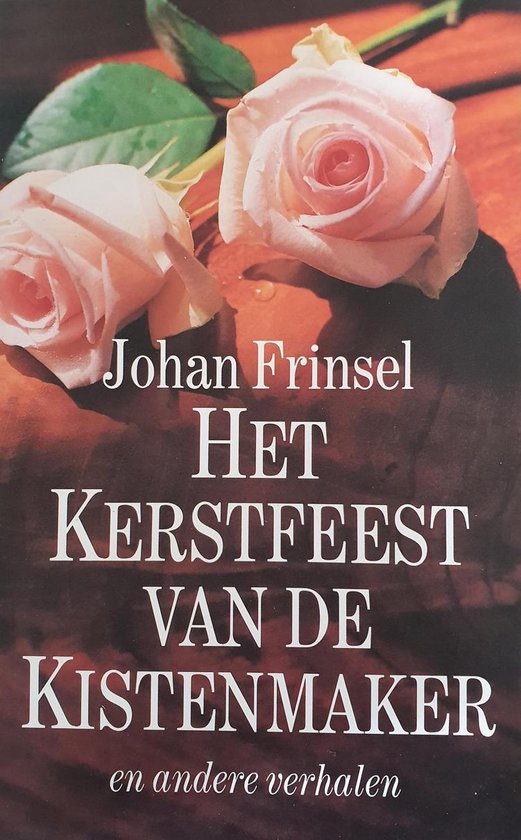 Het Kerstfeest van de kistenmaker, J.J. Frinsel | 9789060675922 ...
