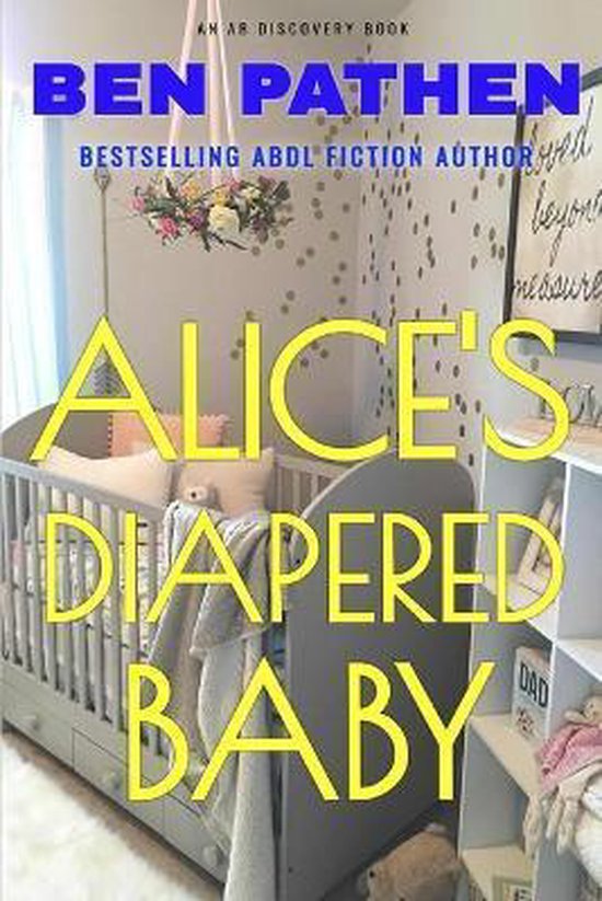 Alice's Diapered Baby, Ben Pathen | 9798676654030 | Boeken | bol