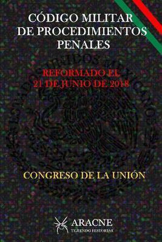 Código Militar de Procedimientos Penales, Congreso de La Union ...