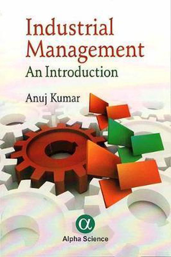 Industrial Management: An Introduction | 9781842659236 | Anuj Kumar ...