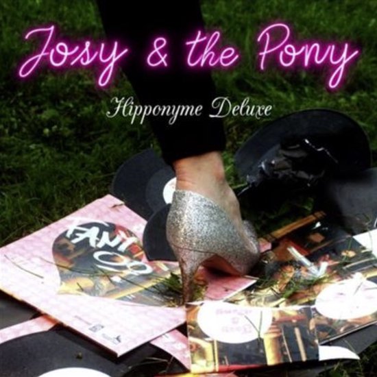 Josy & The Pony - Hipponyme Deluxe (CD), Josy & The Pony | Muziek | bol.com