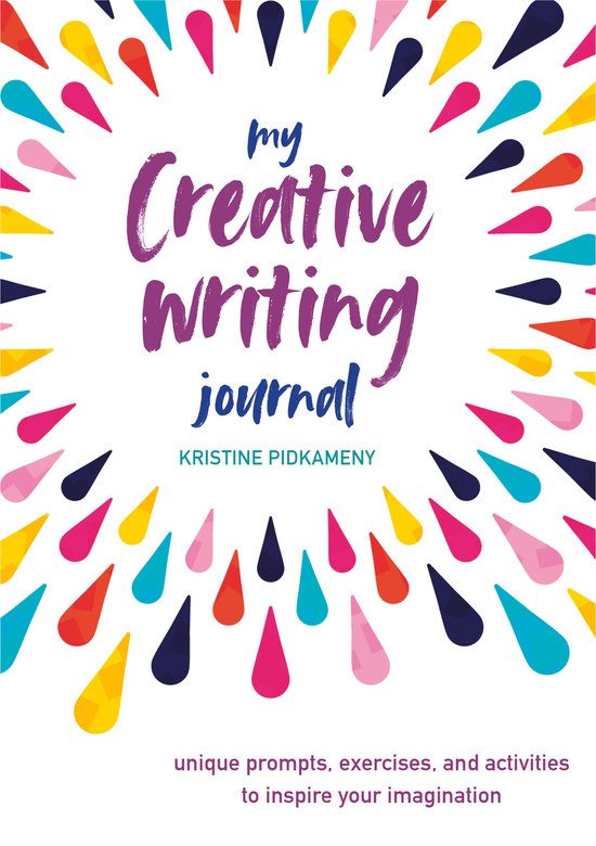 My Creative Writing Journal: Unique Prompts, Exercises, and Activities ...