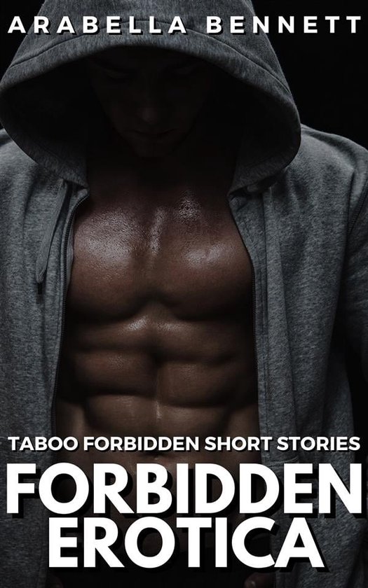 Forbidden Erotica (ebook), Arabella Bennett | 9788435077767 | Boeken ...
