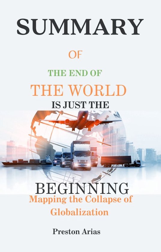 SUMMARY OF THE END OF THE WORLD IS JUST THE BEGINNING: Mapping the Collapse of... | bol.com