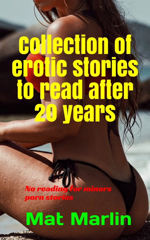 Collection of erotic stories to read after 20 years (ebook), Mat Marlin |... | bol