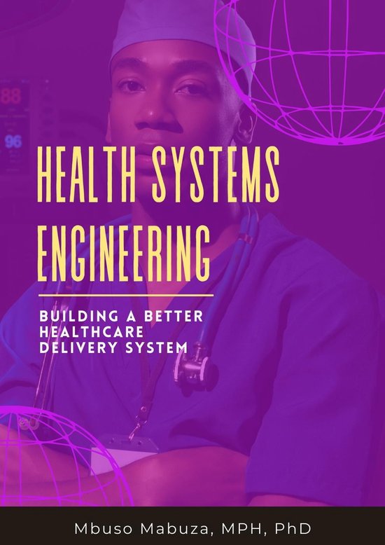 Health Systems Engineering: Building A Better Healthcare Delivery ...
