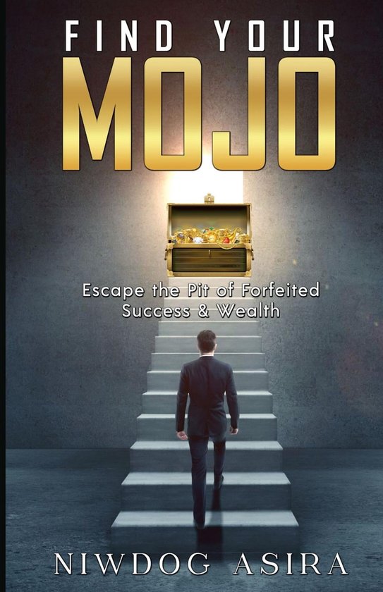 FIND YOUR MOJO (ebook), Niwdog Asira | 9798888954928 | Boeken | bol