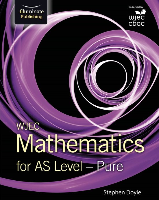 WJEC Mathematics for AS Level: Pure (ebook), Stephen Doyle ...