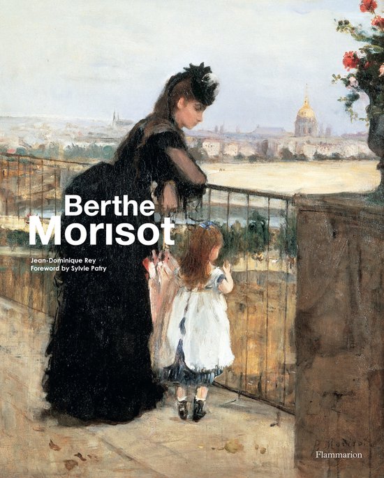 Berthe Morisot, Jean-Dominique Rey | 9782080426314 | Boeken | bol